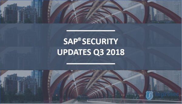 SAP SECURITY Notes Q3 2018 - Inprosec