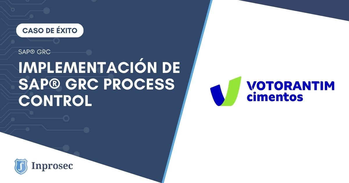 Caso de Éxito: Implementación de SAP® GRC Process Control en VCEAA - Inprosec