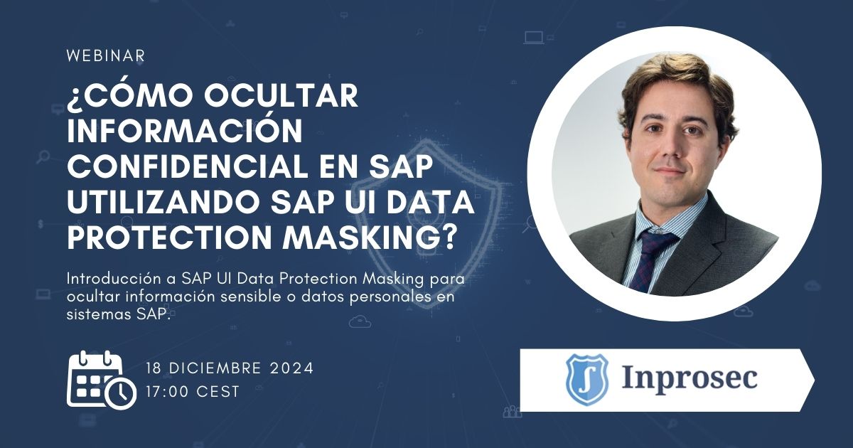Resumen webinar: ¿Cómo ocultar información confidencial en SAP utilizando SAP UI Data Protection ...