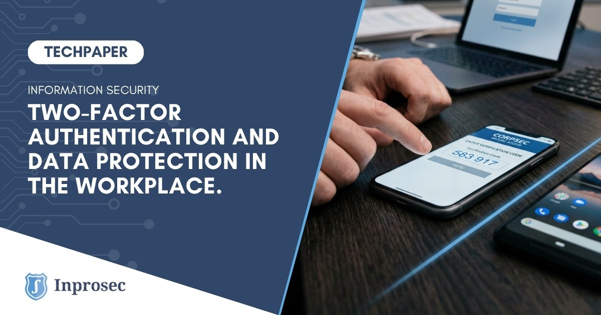 Two-Factor Authentication and Data Protection in the Workplace - Inprosec